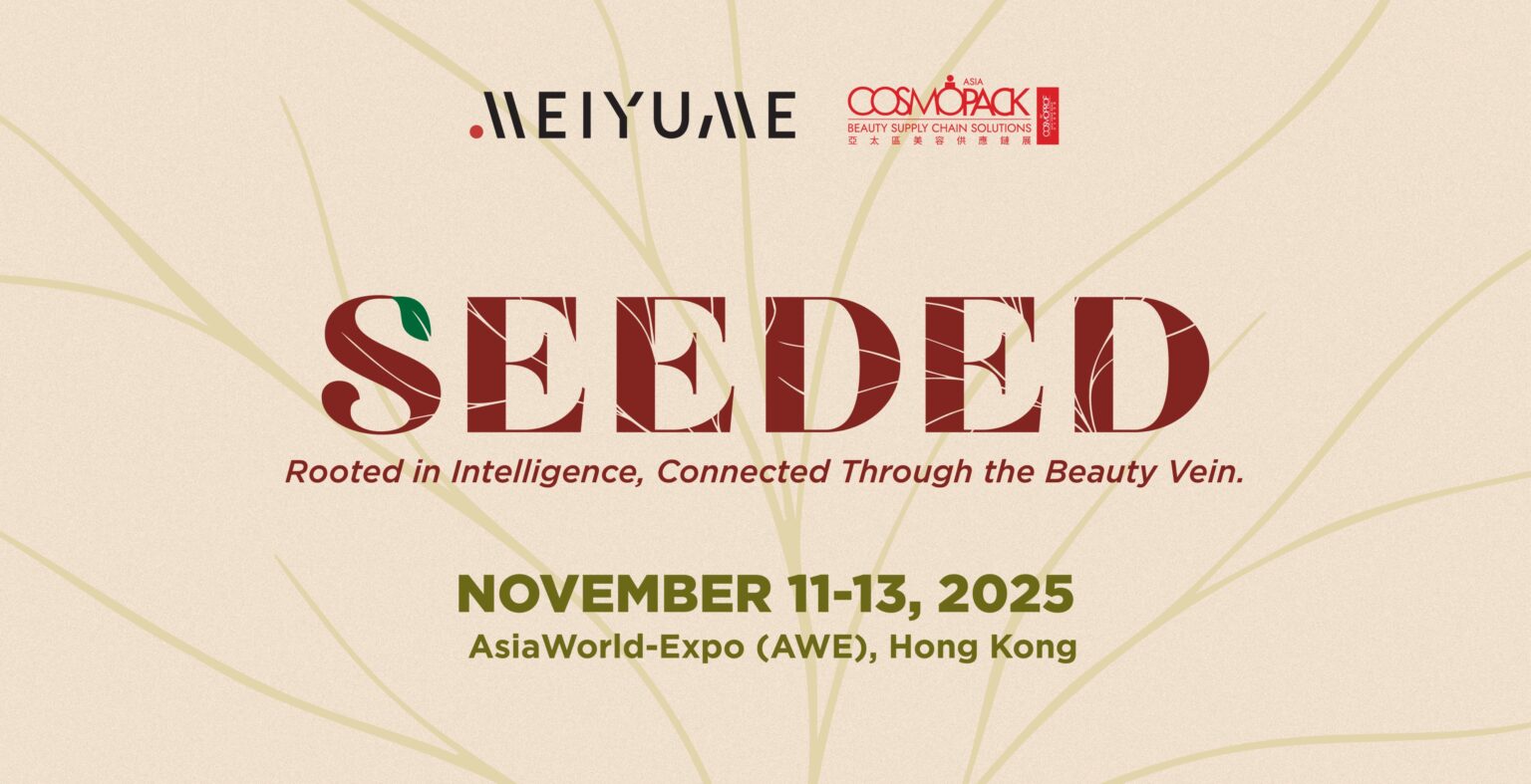 Meiyume at Cosmopack Asia 2025: SEEDED — Rooted in Intelligence ...
