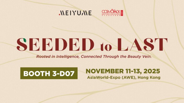 Meiyume at Cosmopack Asia 2025: SEEDED — Rooted in Intelligence ...